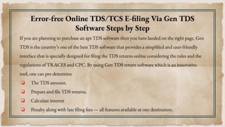Simple Method for Error-Free Online TDS/TCS Filing with Gen TDS Software | PPT