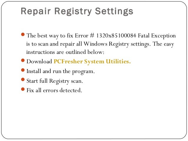 Error 1320x85100084 Fatal Exception