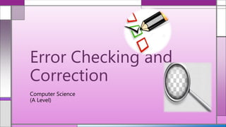 Error Checking and Correction (Parity Bit, Majority Voting, Check Digit) | PPTX