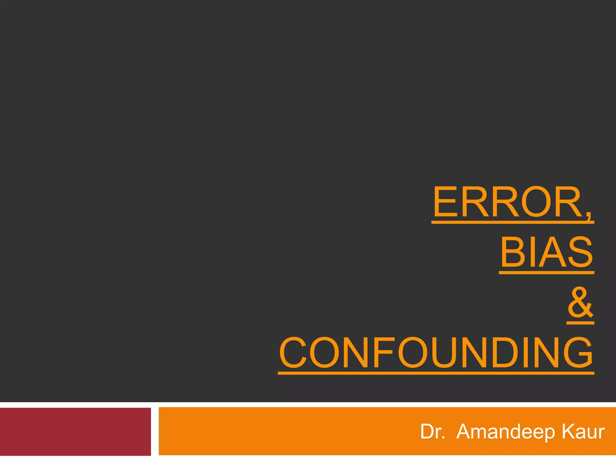 Error, confounding and bias | PPTX