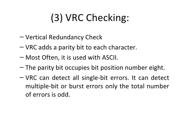 Error control, parity check, check sum, vrc