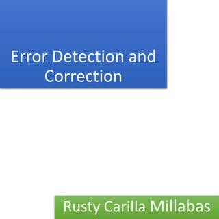 Error detection and correction | PPTX | Computer Networking | Computing