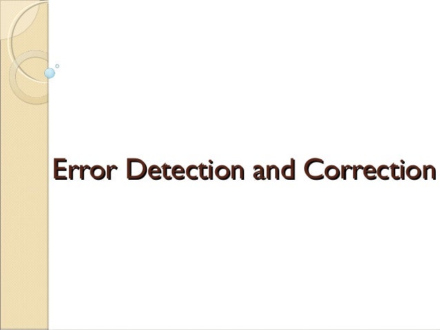 Error Detection And Correction