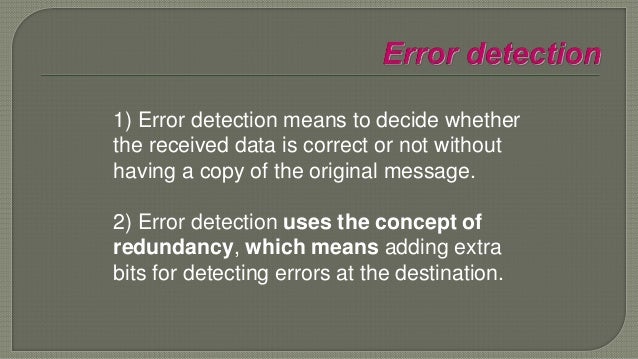 Error detection and correction, flow and error control and trasmissi…