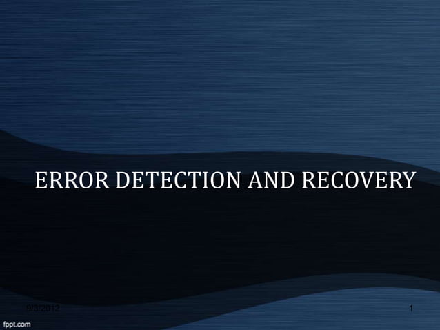 Error Detection Recovery Ppt