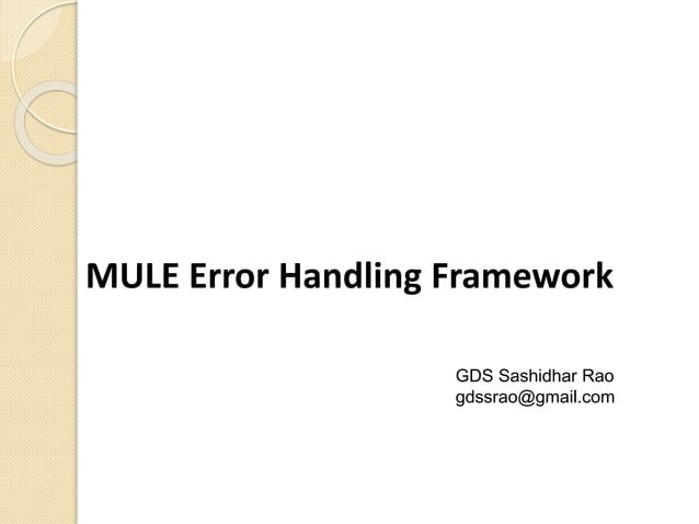 Error Handling Framework in Mule ESB | PPT