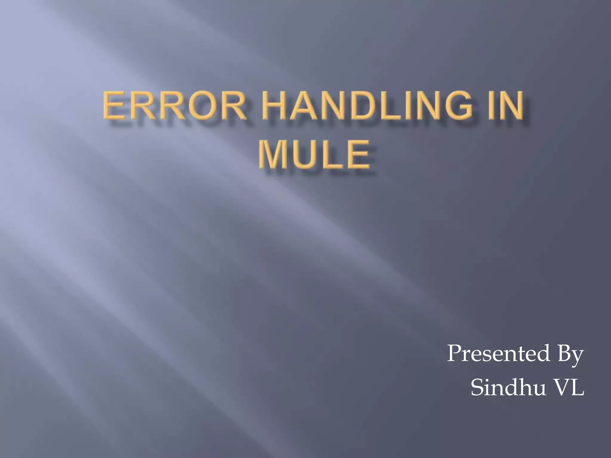 Error handling in mule | PPT