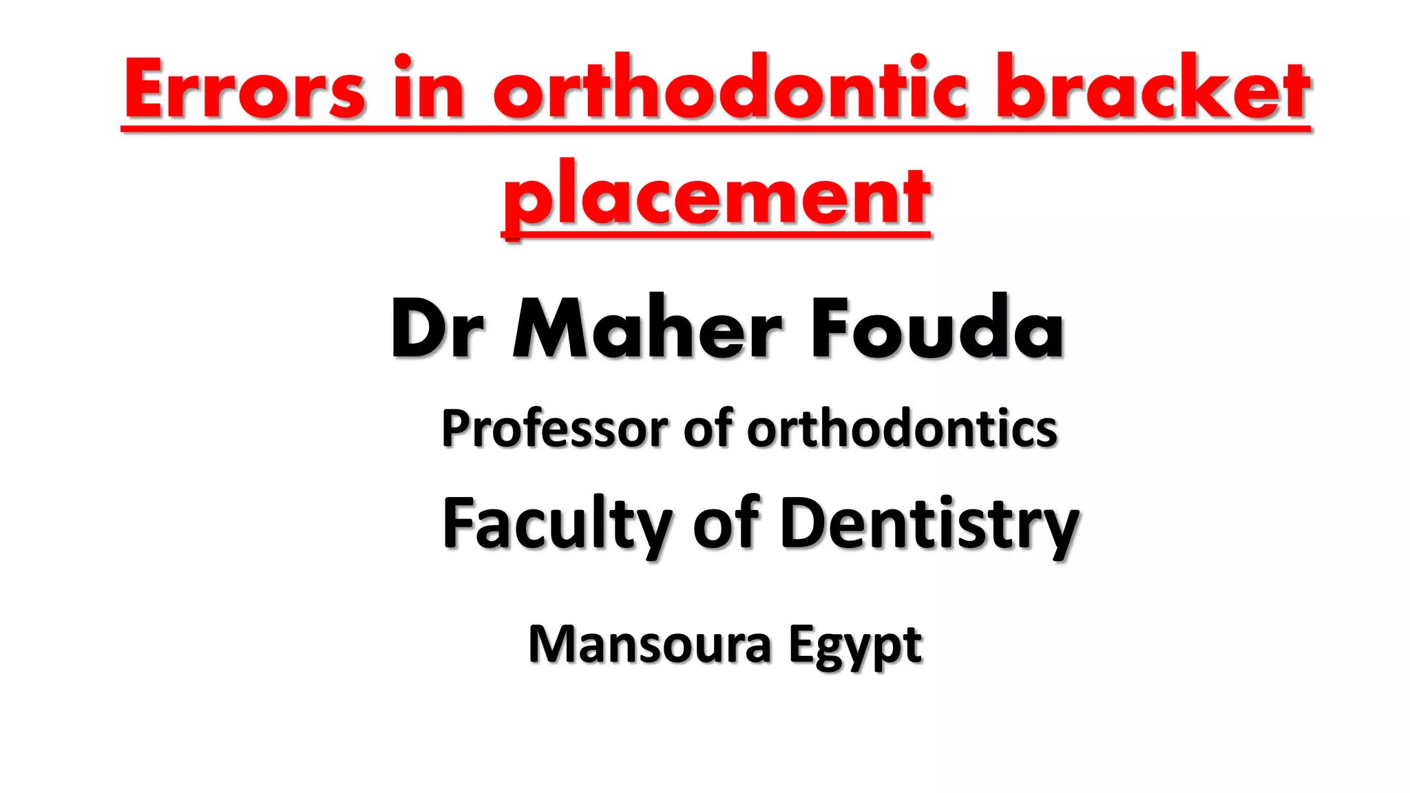 Error in orthodontic bracket placement | PPTX