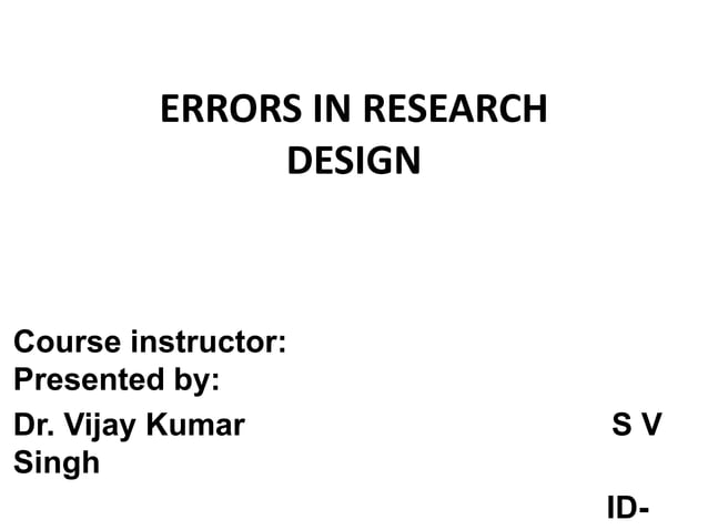 ERRORS IN RESEARCH DESIGN | PPTX | Science