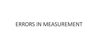 Errors in measurement | PPTX