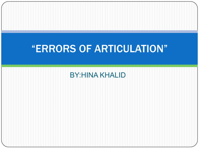 Errors of articulation | PPTX | Digital Audio | Computer Software and Applications