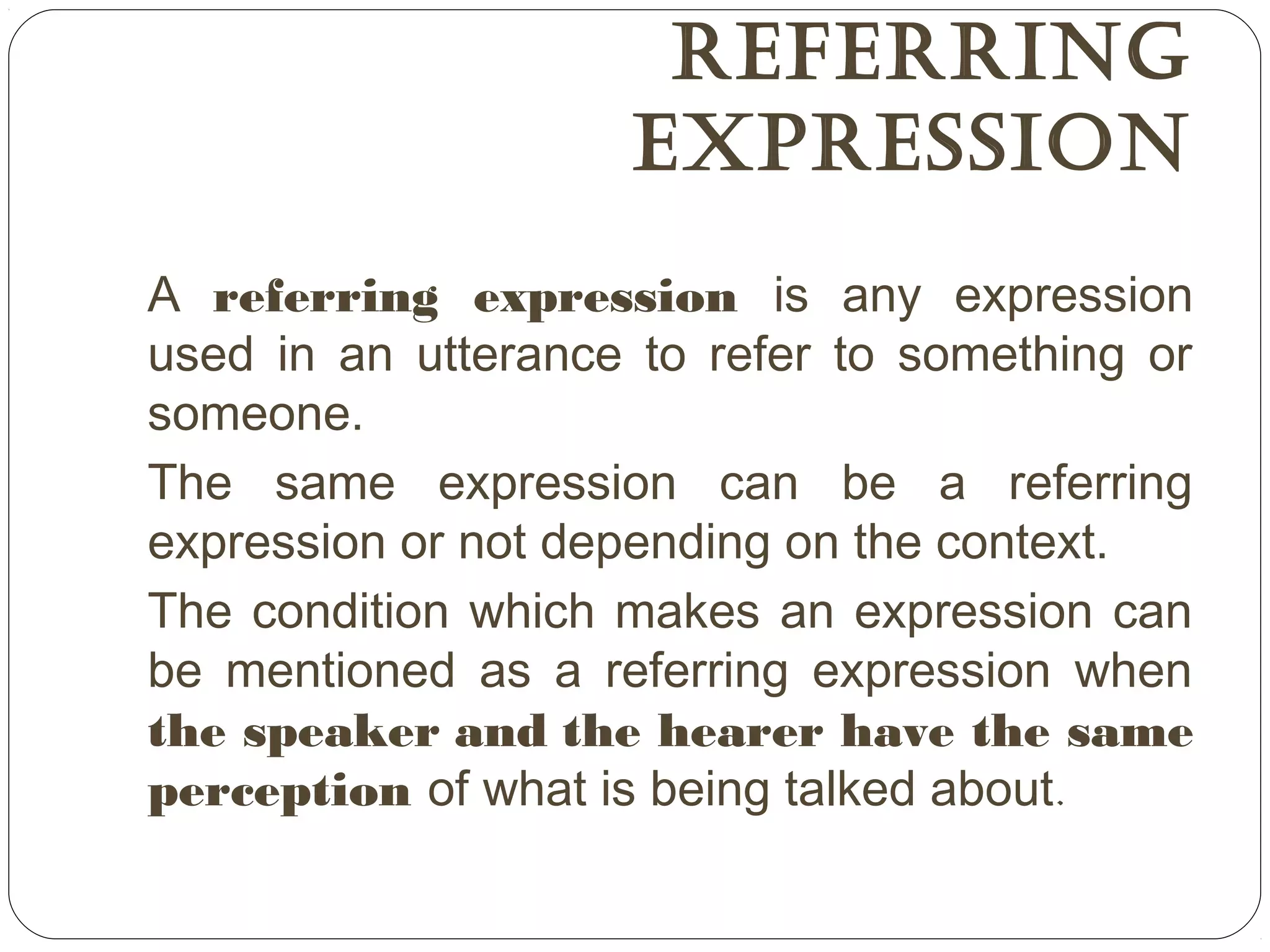 Reference, Sense, and Referring Expression in Semantics | PPT