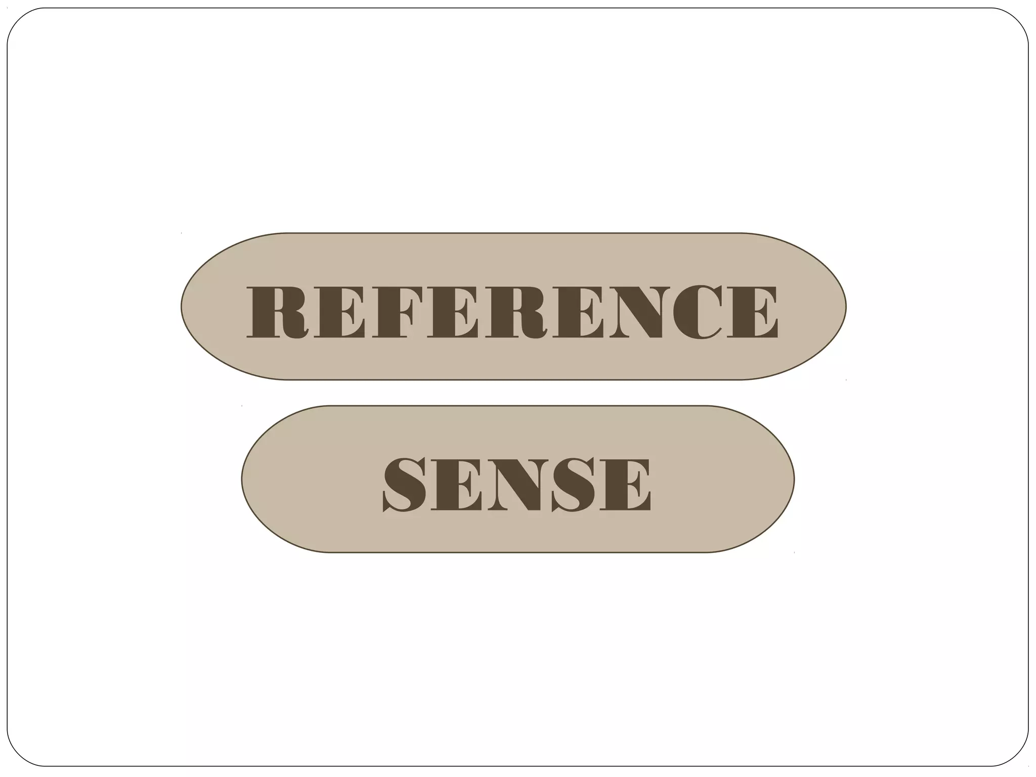 Reference, Sense, and Referring Expression in Semantics | PPT