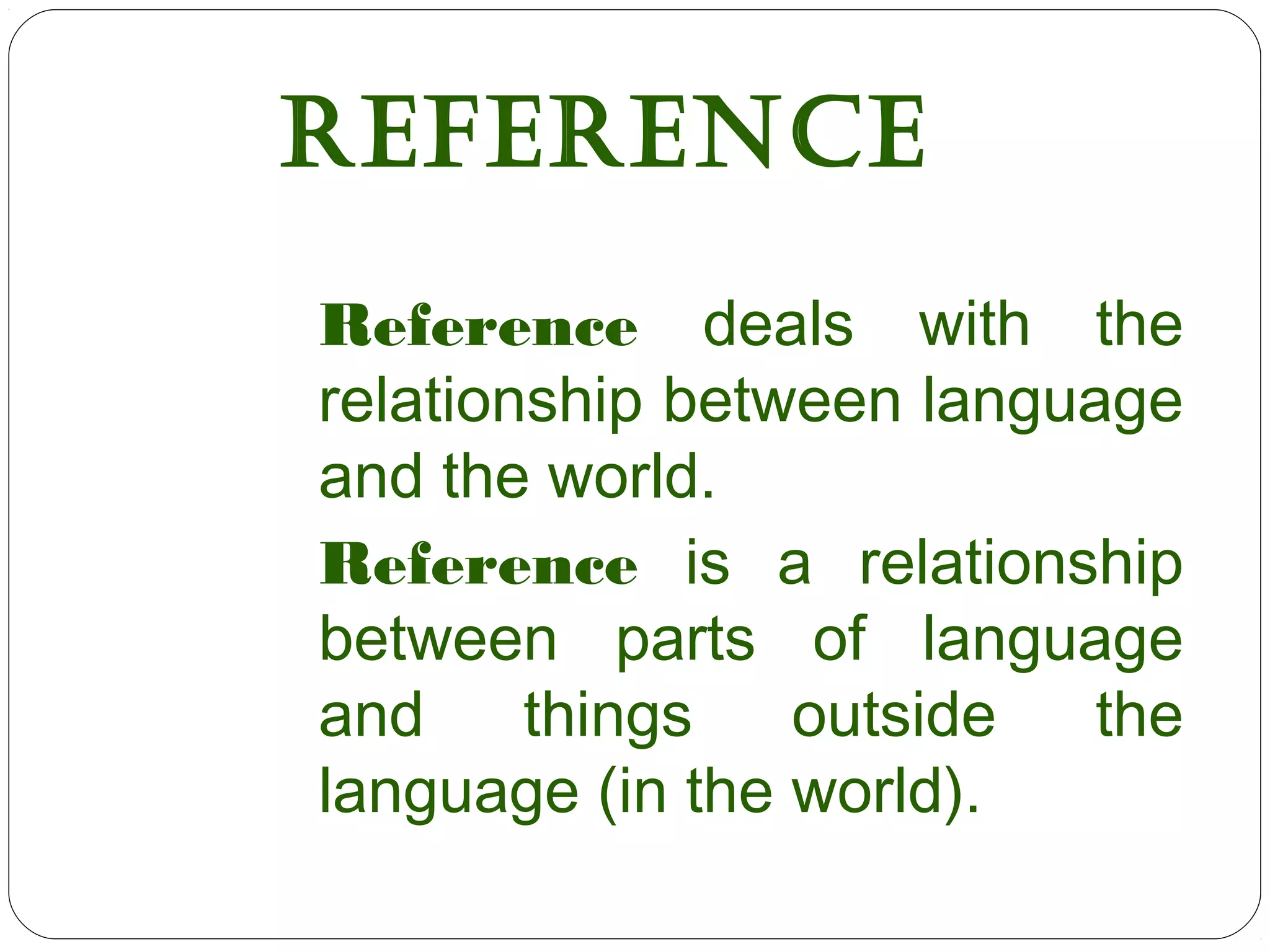 Reference, Sense, and Referring Expression in Semantics | PPT