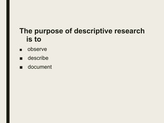 descriptive research (collegelevel) | PPTX