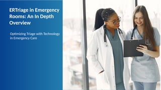 ERTriage in Emergency rooms. An in Depth Overviewpptx | PPT