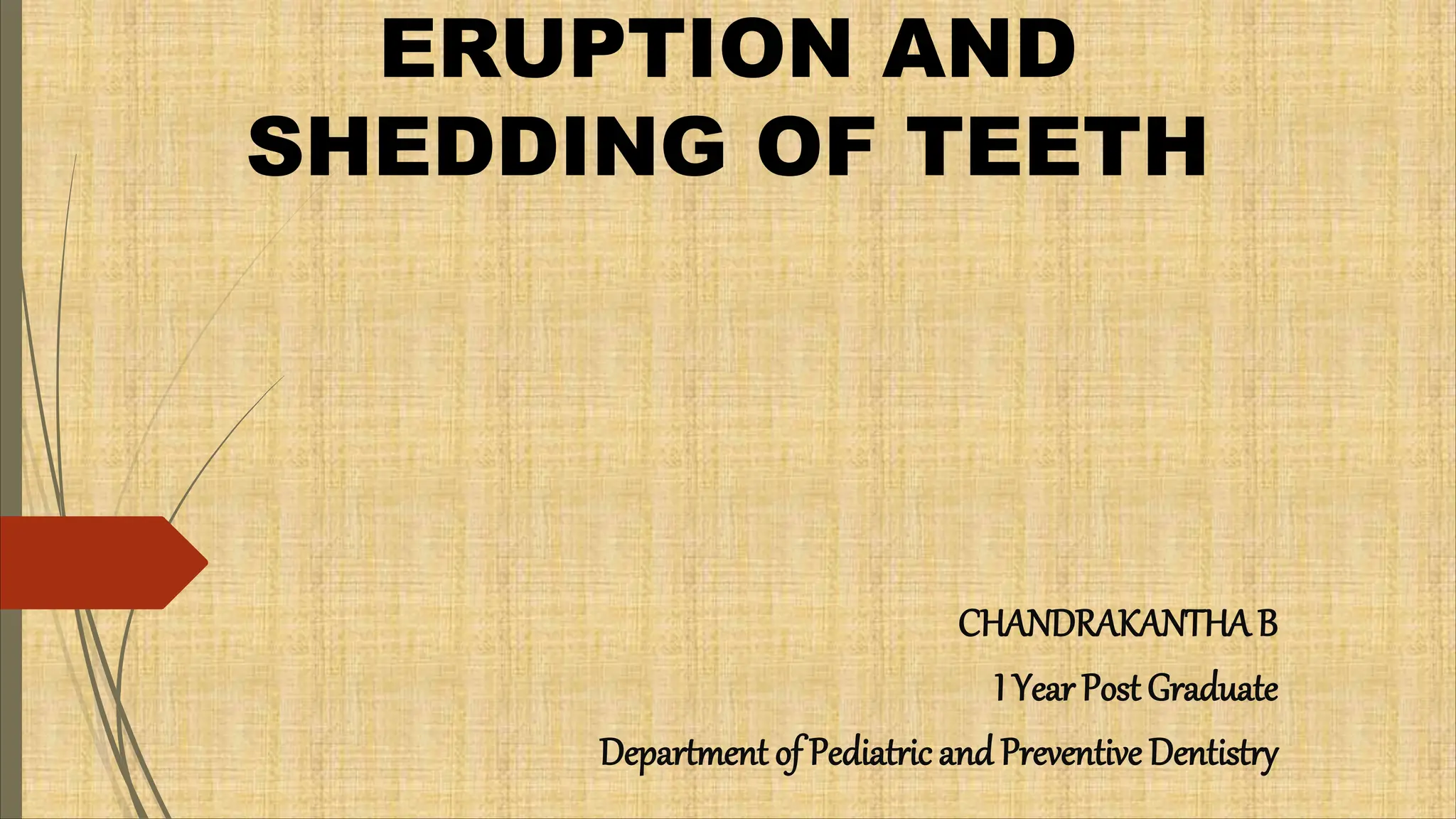 ERUPTION AND SHEDDING OF TEETH.pptx