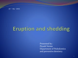 Eruption & shedding | PPTX