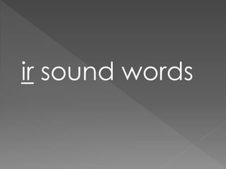 Er, Ur, Ir Phonics | PPTX
