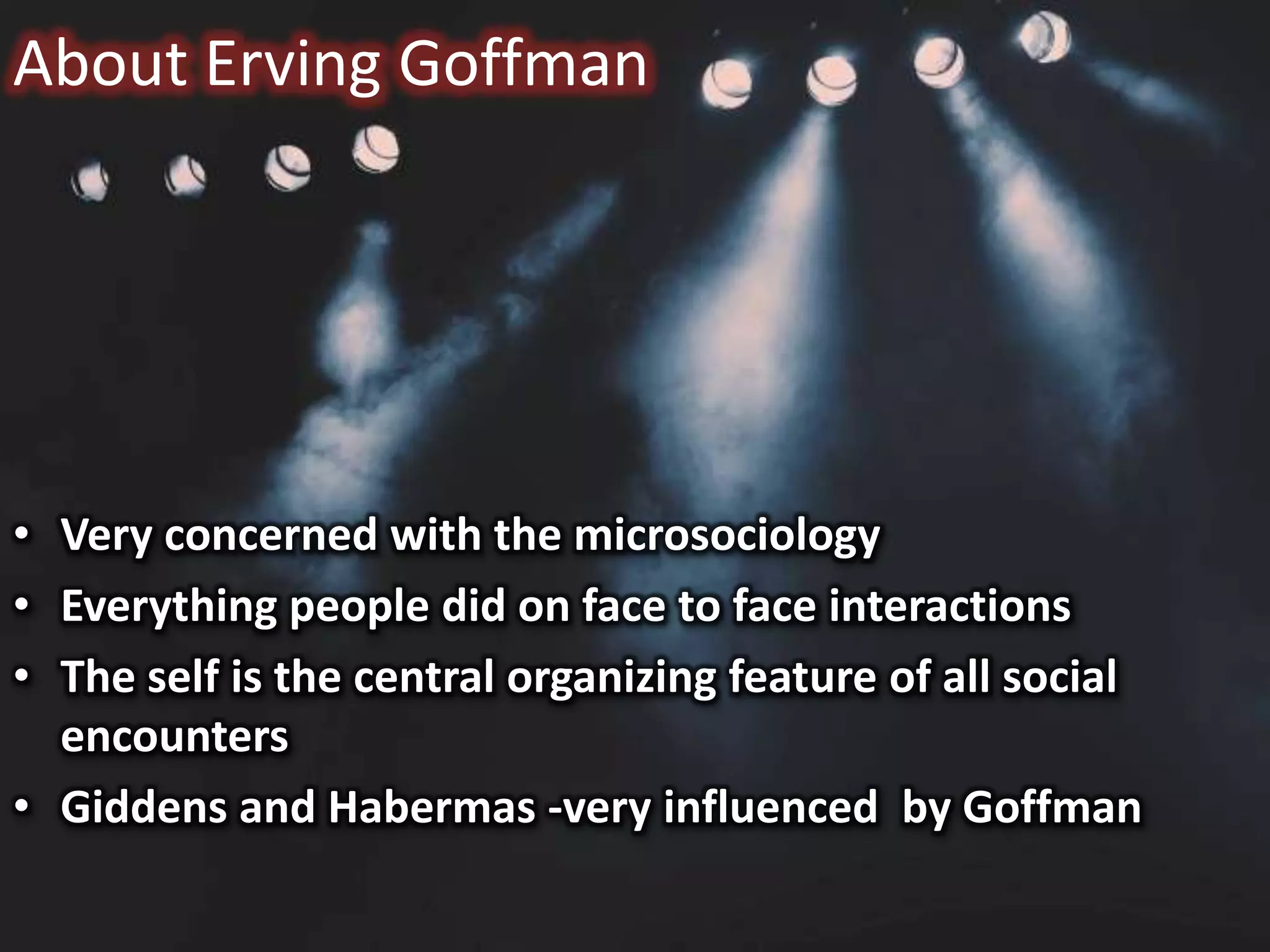 Erving Goffman - Dramaturgical Approach Presentation | PPTX