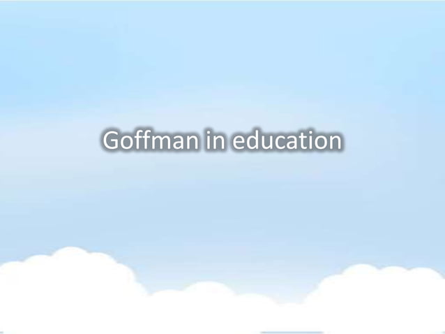 Erving Goffman - Dramaturgical Approach Presentation | PPTX