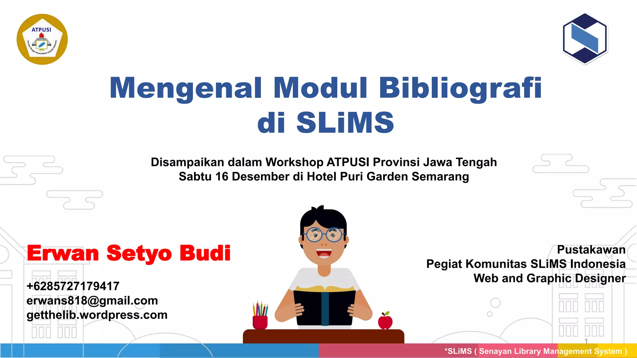 Mengenal Modul bibliografi di SLiMS bersama Erwan Setyo Budi | PPT