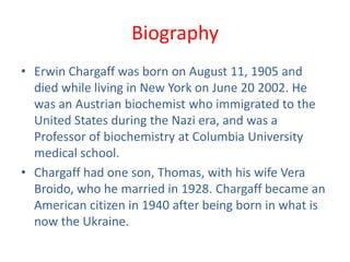 Erwin chargaff | PPTX