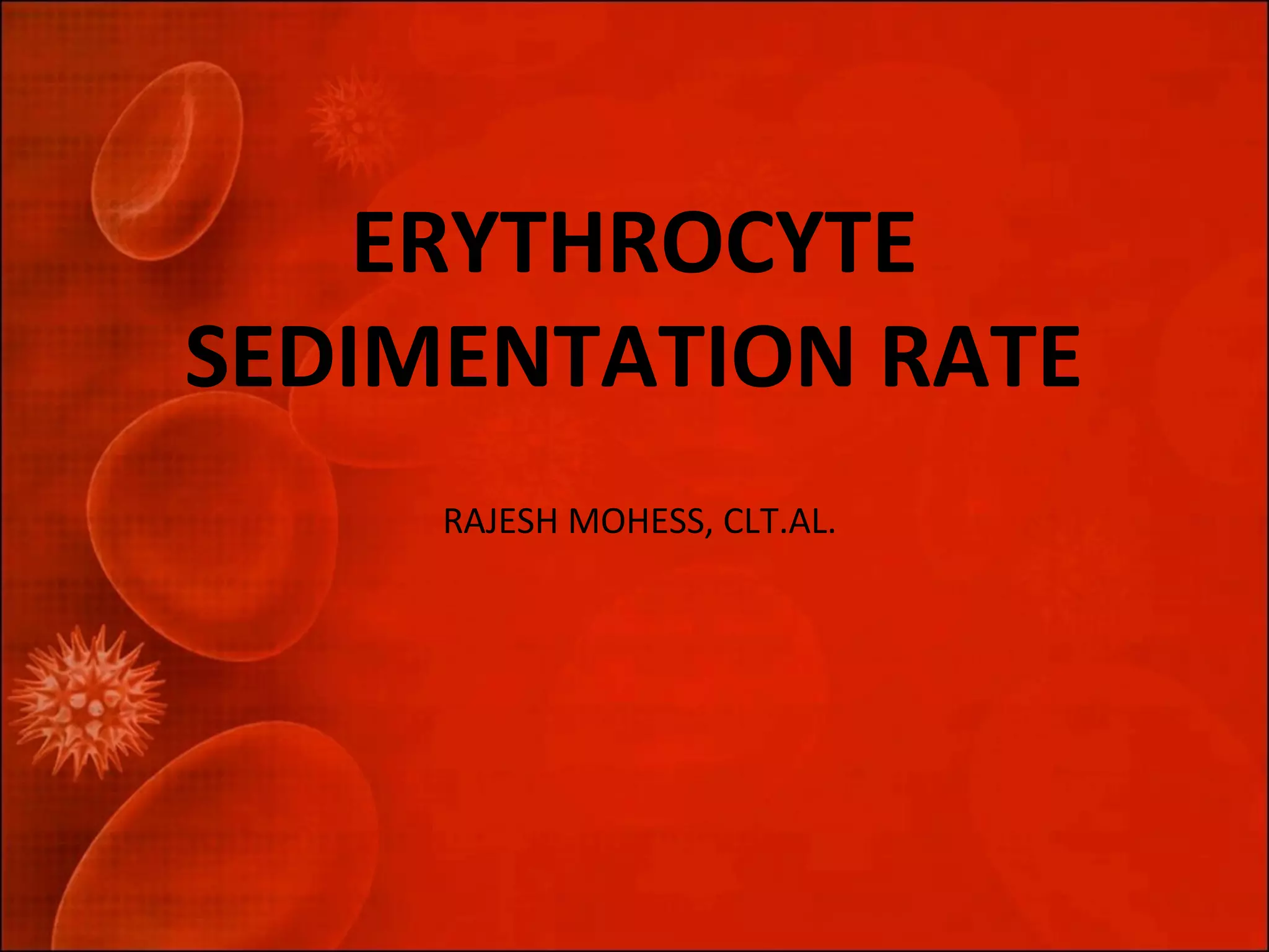 Erythrocyte sedimentation rate (esr) | PPT