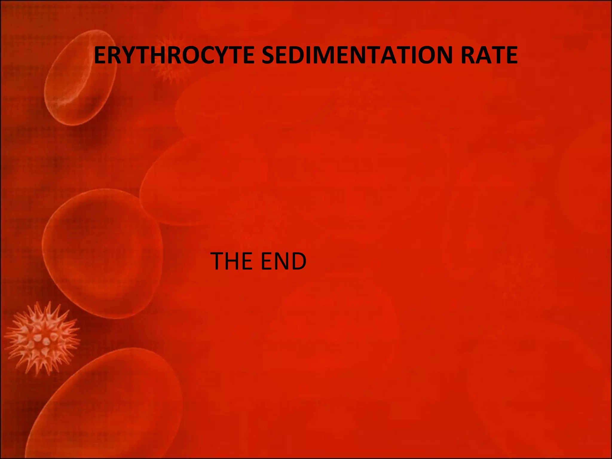 Erythrocyte sedimentation rate (esr) | PPT