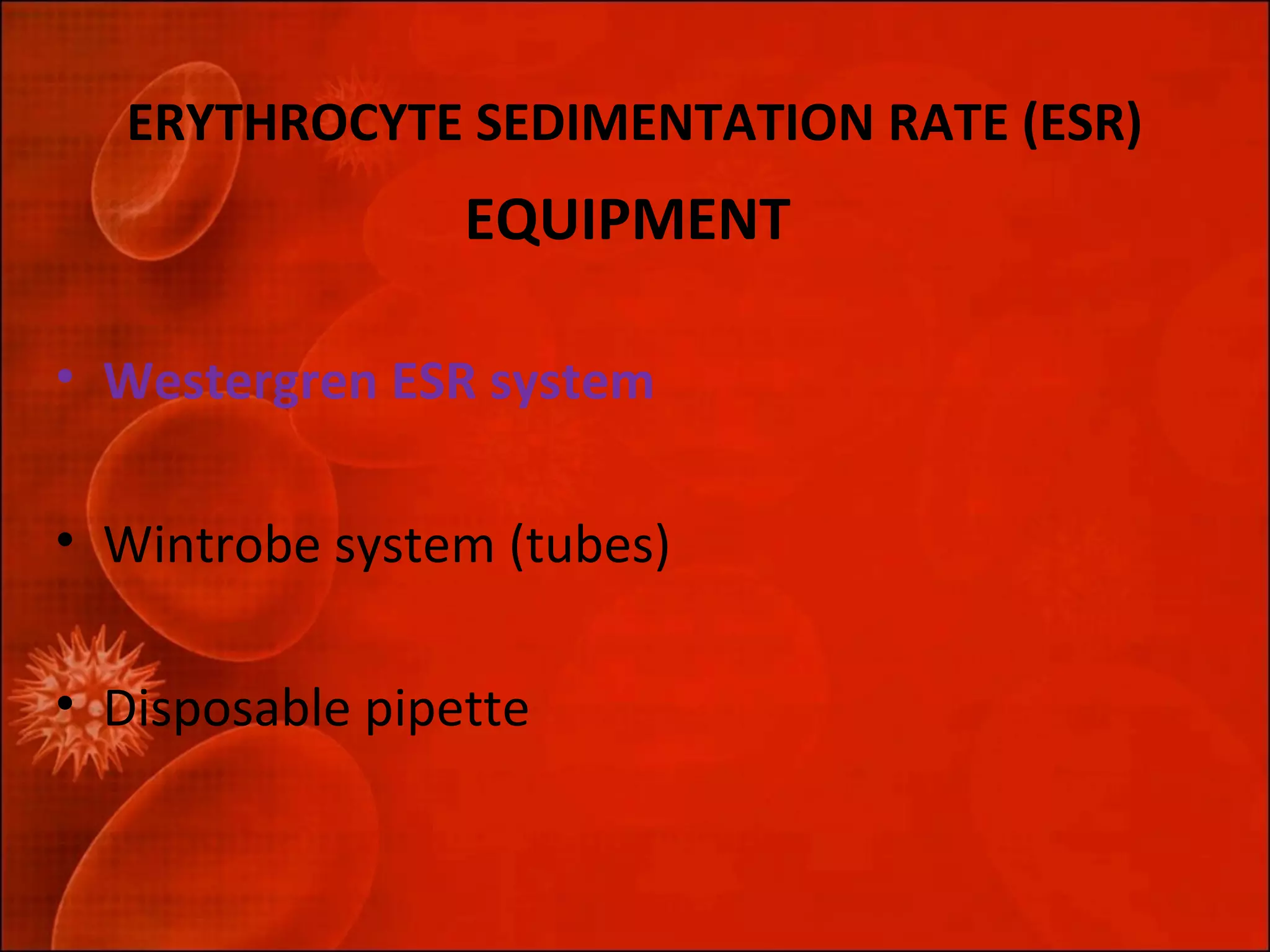 Erythrocyte sedimentation rate (esr) | PPT