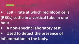 Erythrocyte Sedimentation Rate (ESR).pptx