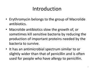 Erythromycin- Structure and Production | PPTX