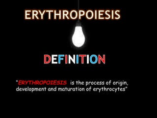 Erythropoiesis | PPTX