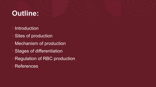 Erythropoiesis (RBC production) | PPTX