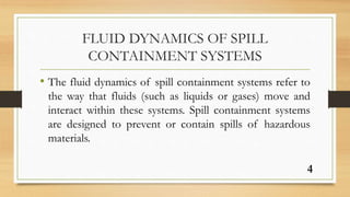 Fluid dynamics of spill containment systems | PPTX