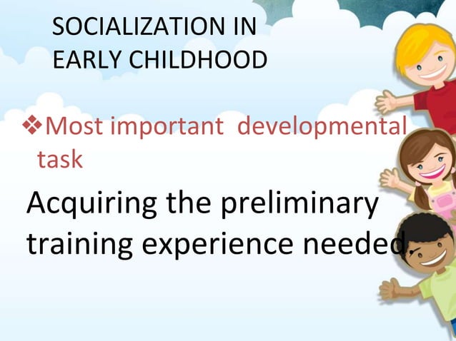 Socialization in Early Childhood | PPT
