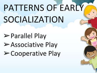 Socialization in Early Childhood | PPTX