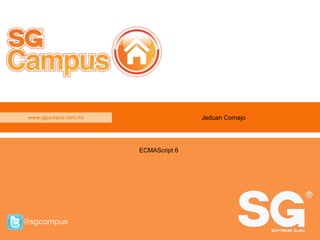 ECMAScript 6, o cómo usar el JavaScript del futuro hoy | PPT