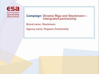 Esa Nl Case Study Stockmann And Dinamo Riga [Pegasus] | PPT
