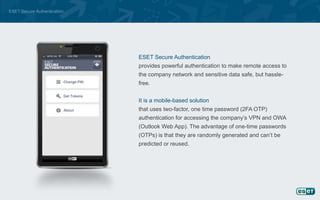 ESET is introducing its brand new product ESET Secure Authentication | PPT