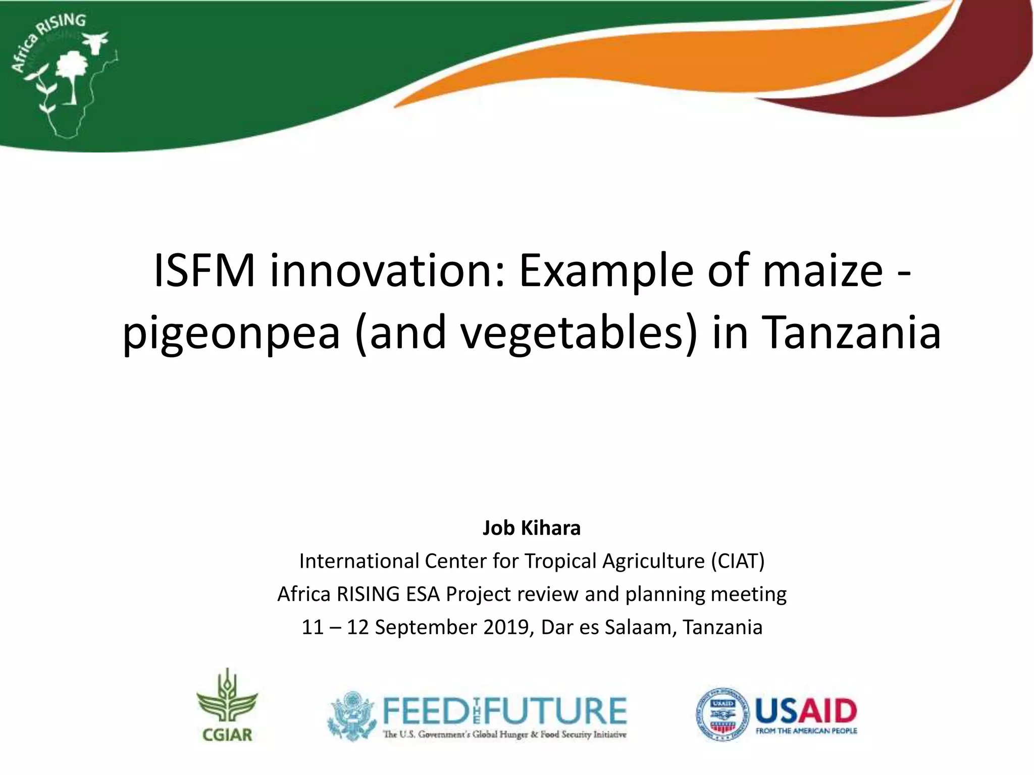 ISFM innovation: Example of maize - pigeonpea (and vegetables) in ...
