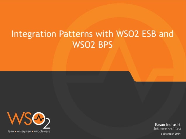 Integration Patterns with WSO2 ESB and WSO2 BPS | PPT