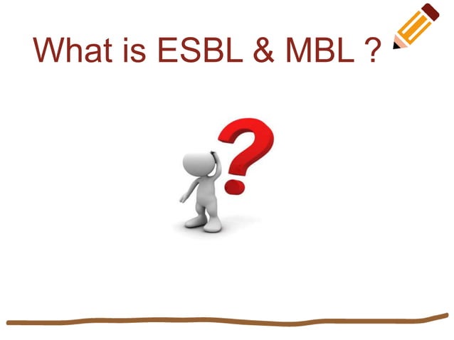 ESBL and mbl-method of detection-1.pptx