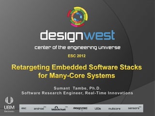 Retargeting Embedded Software Stack for Many-Core Systems | PPT