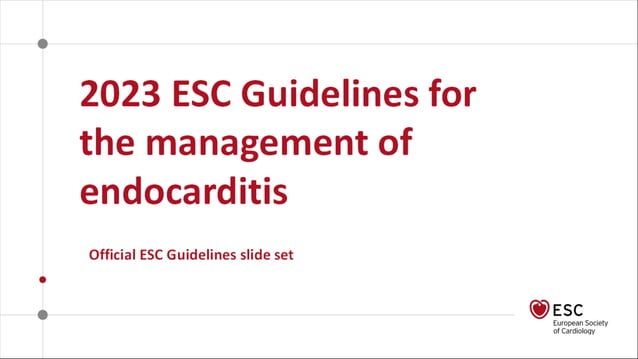 ESC 2023 Official slide set_Endocarditis_Final_protected.pptx