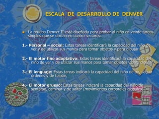 Pediatría ESCALA DE DESARROLLO DE DENVER.pptx