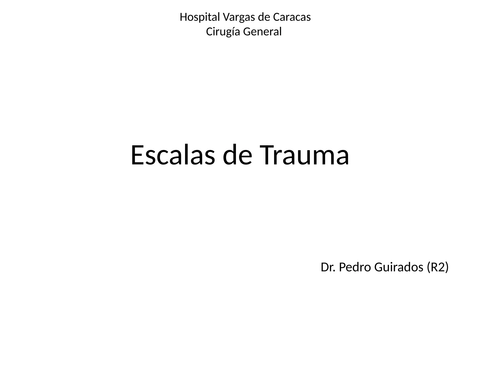 Escalas de Trauma corregido nuevo nuevo.pptx