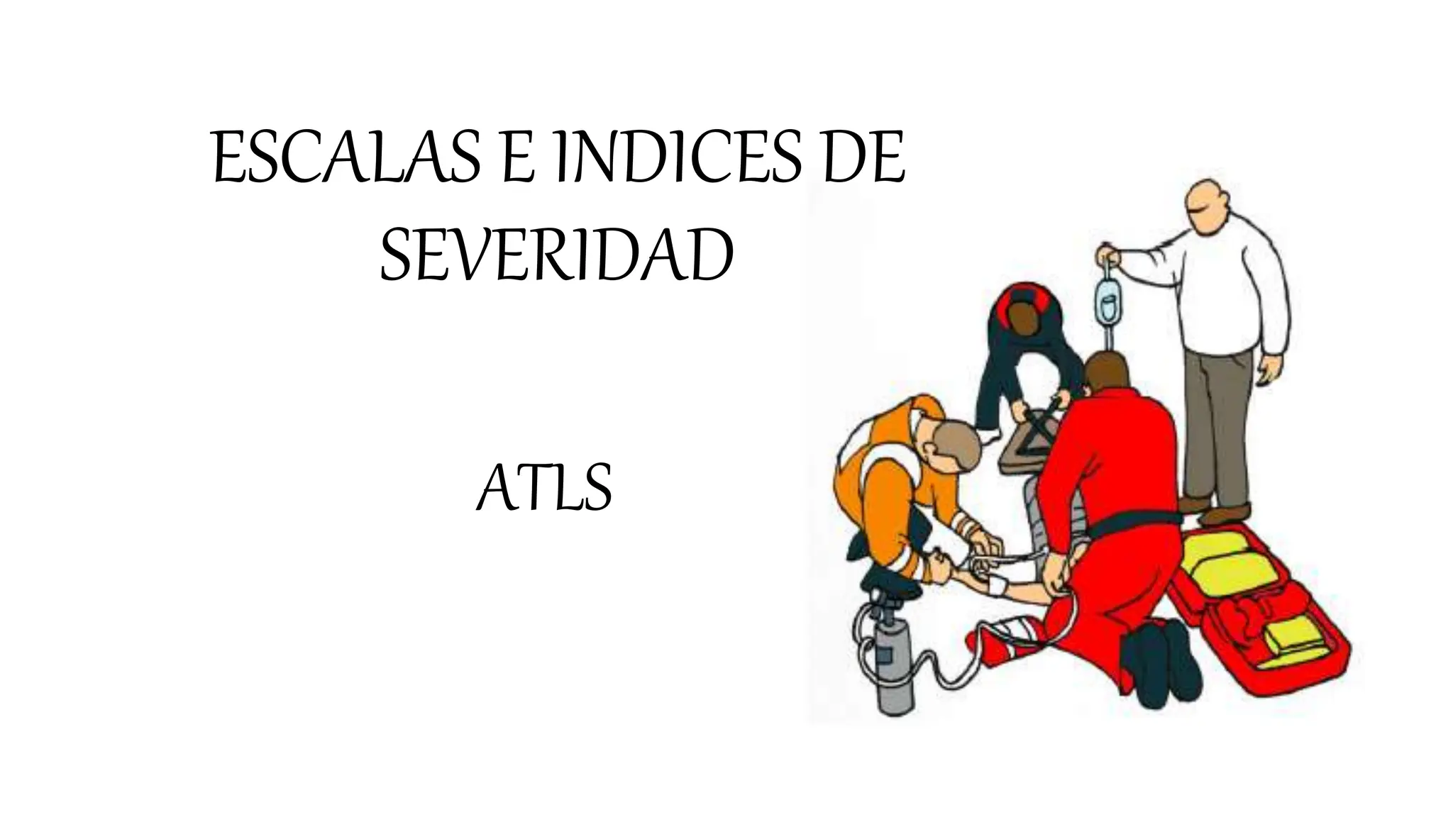 ESCALAS POWER POINT.pptx INDICES DE SEVERIDAD | PPT