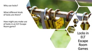 TESOL EVO 2020 Escape the Classroom! - Using Locks | PPTX