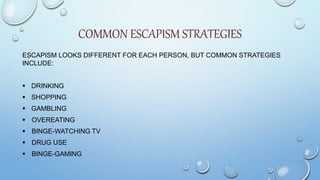 ESCAPISM PPT.pptx